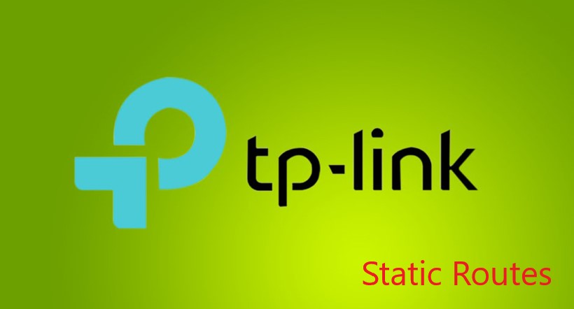 Static Route Configuration on TP-Link Routers | DNSFLEX Static Route Configuration on TP-Link Routers | DNSFLEX